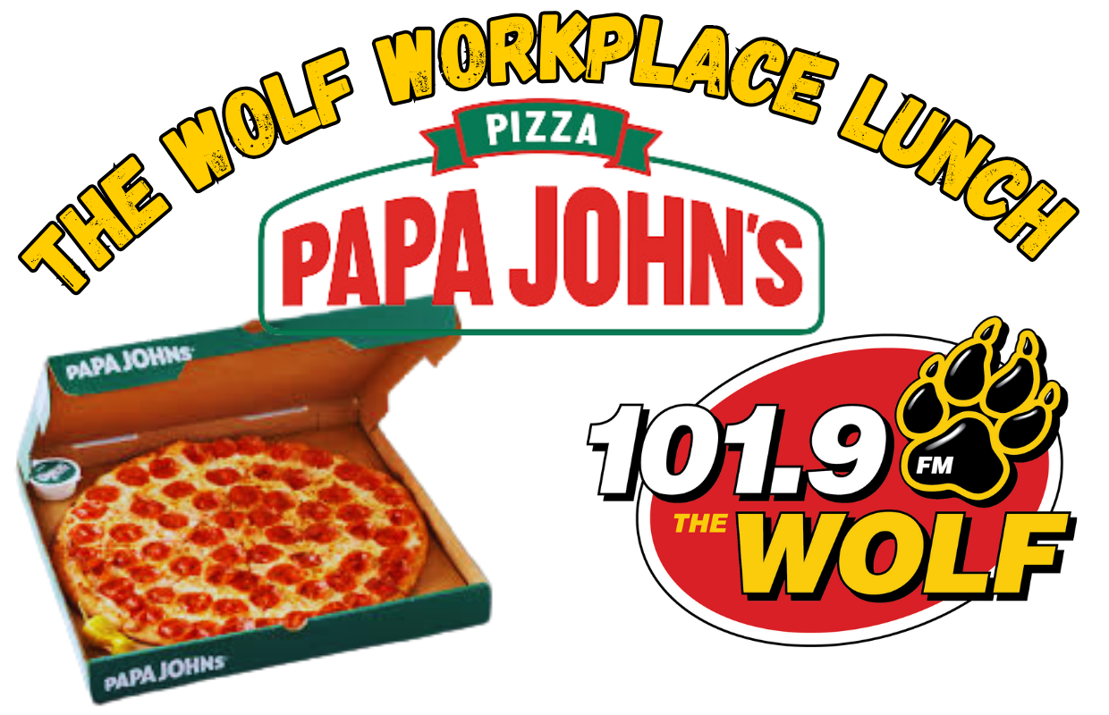 Win The Wolf Workplace Lunch with Papa John’s | 101.9 The Wolf